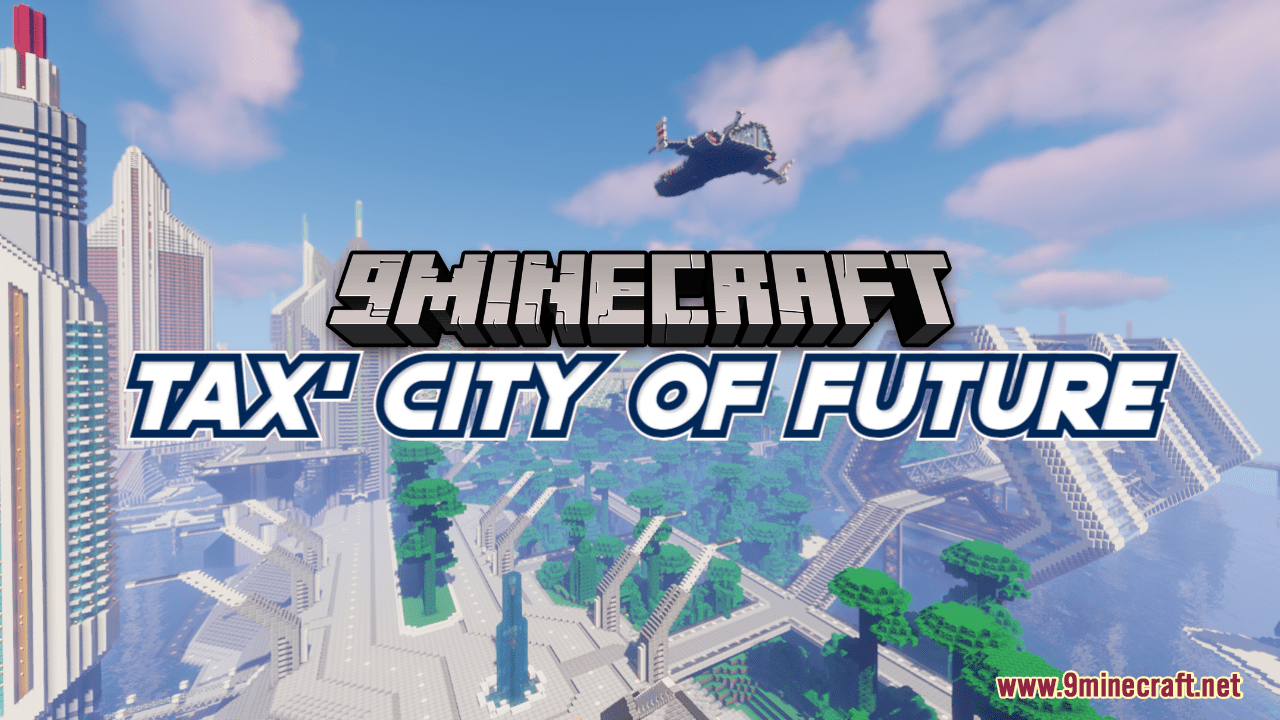 Tax City Of Future Map - 1Minecraft