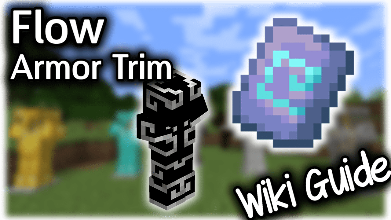 Flow Armor Trim Wiki Guide - 1Minecraft