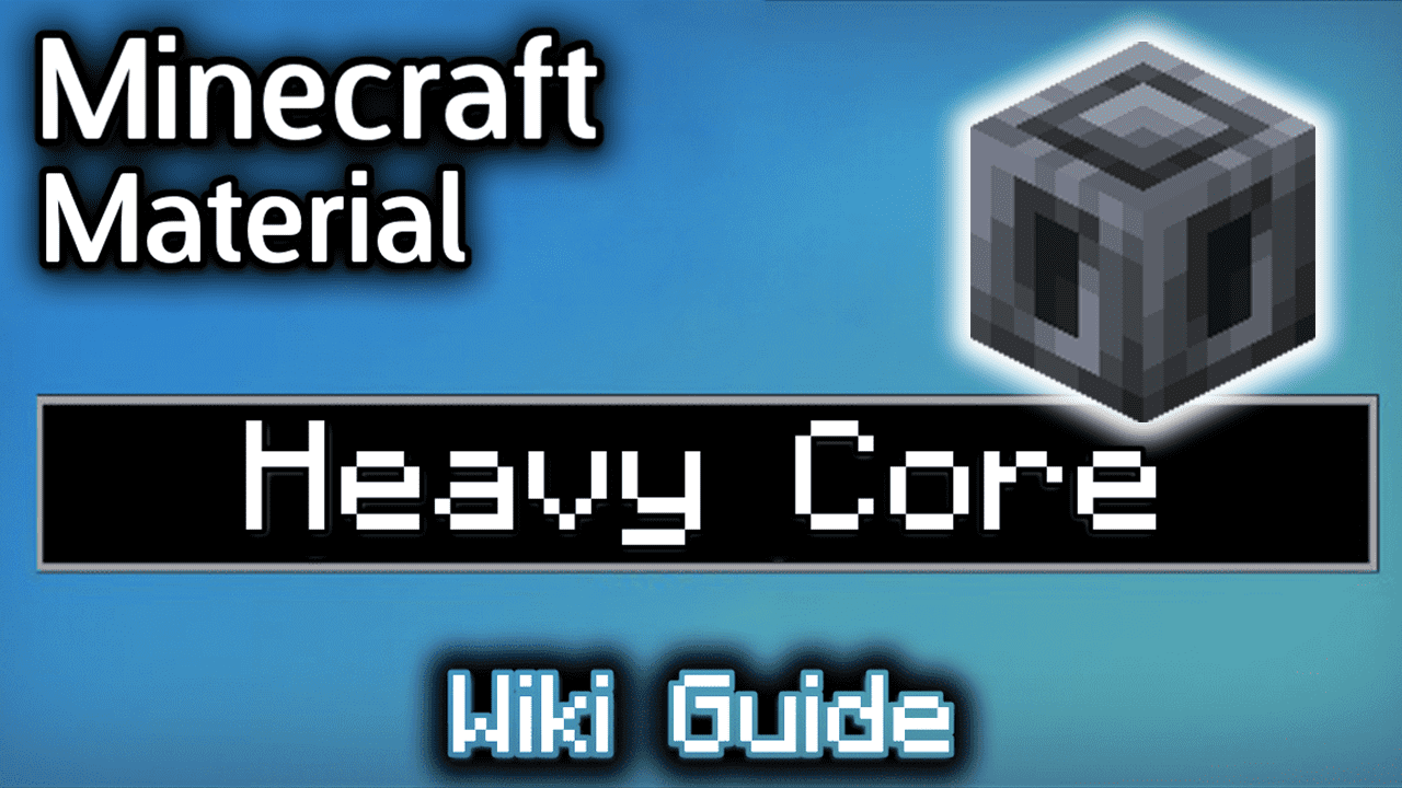 Heavy Core Wiki Guide - 1Minecraft